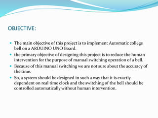 Arduino based automatic college bell | PPTX