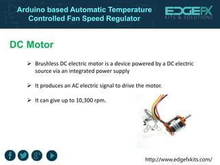 Arduino based automatic temperature controlled fan speed regulator | PPTX