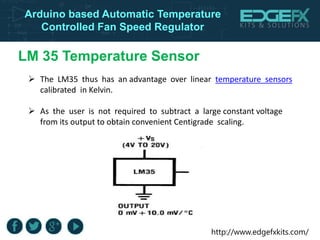 Arduino based automatic temperature controlled fan speed regulator | PPTX