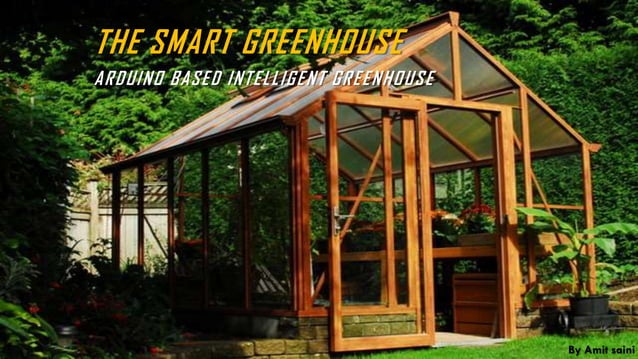 Arduino based intelligent greenhouse Project | PPTX