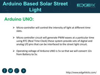 Arduino based solar street light | PPTX