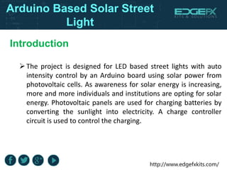 Arduino based solar street light | PPTX
