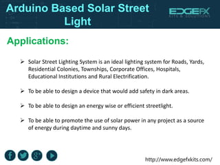 Arduino based solar street light | PPTX