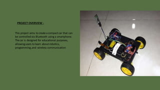 Arduino based bluetooth carthat operate with the help of mobile app | PPT