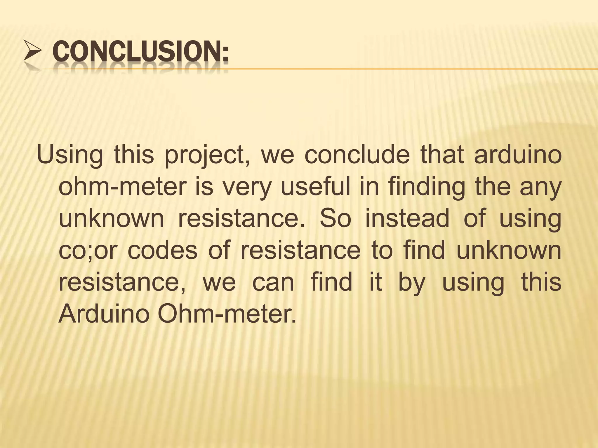 Arduino ohm meter by Engr.Danish Nouman | PPTX