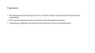 ARDUINO UNO BASED FIRE FIGHTING ROBOT CAR.pptx