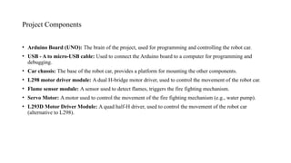 ARDUINO UNO BASED FIRE FIGHTING ROBOT CAR.pptx