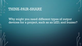 Arduino uno output devices slideshow.pptx