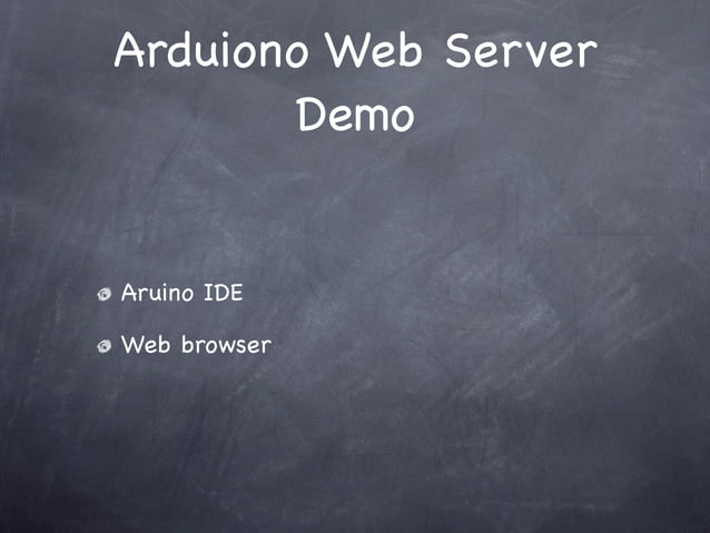 Creating an Arduino Web Server from scratch hardware and software | PPT