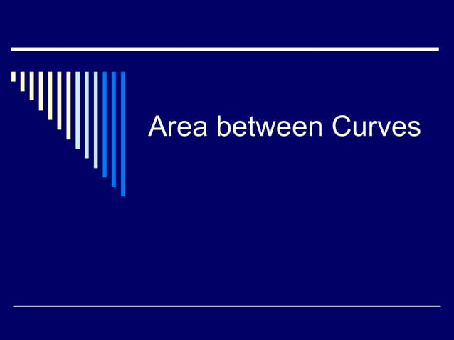 Area between curves | PPT