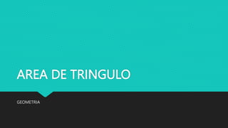 AREA DE TRIANGULO PARA PRIMARIA DE SE.pptx