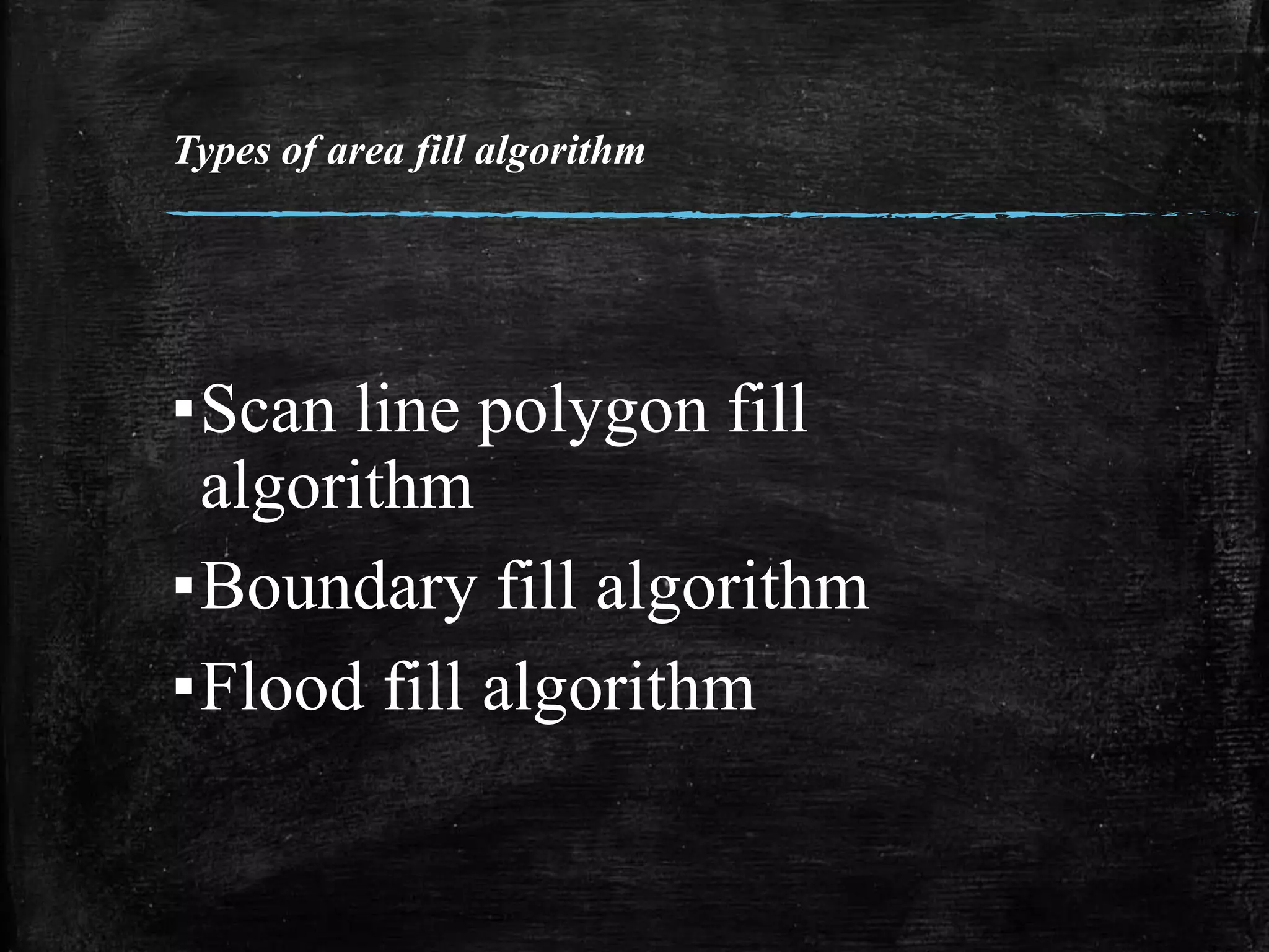 Area filling algo | PPTX | Graphics Software | Computer Software and ...