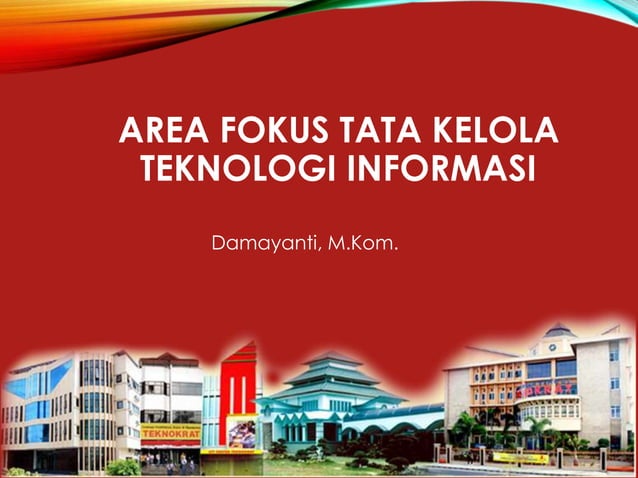 Area fokus tata kelola ti | PPT