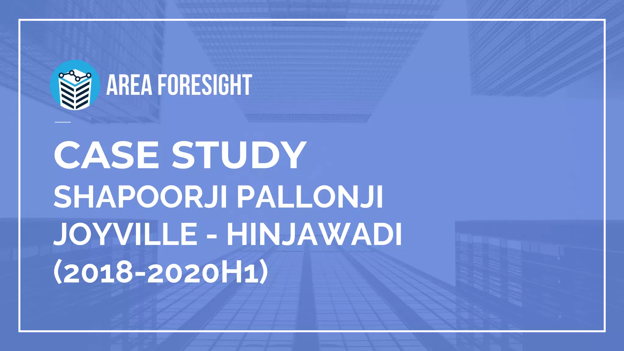 Case Study - Joyville Hinjawadi (Pune) by AREA Foresight | PDF