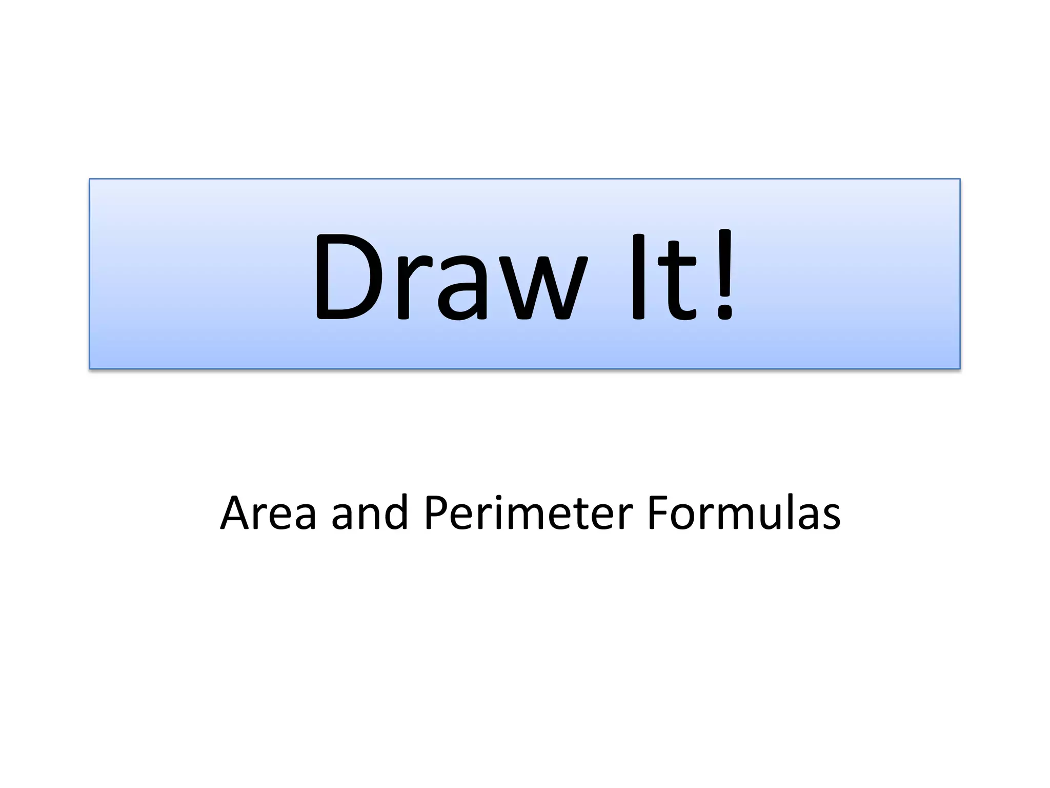 Area formulas draw it! | PPTX