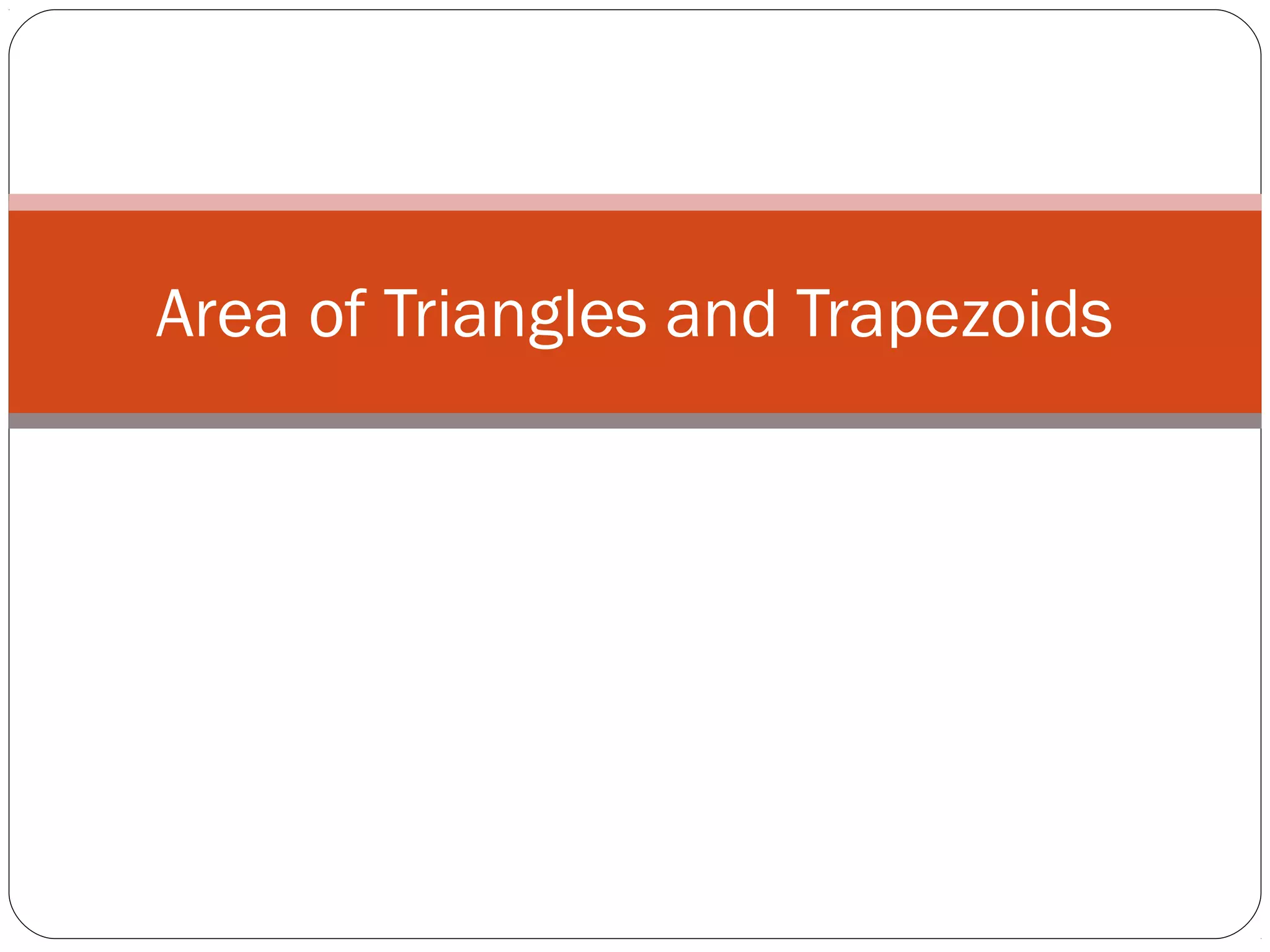 Area of triangles and trapezoids | PPT