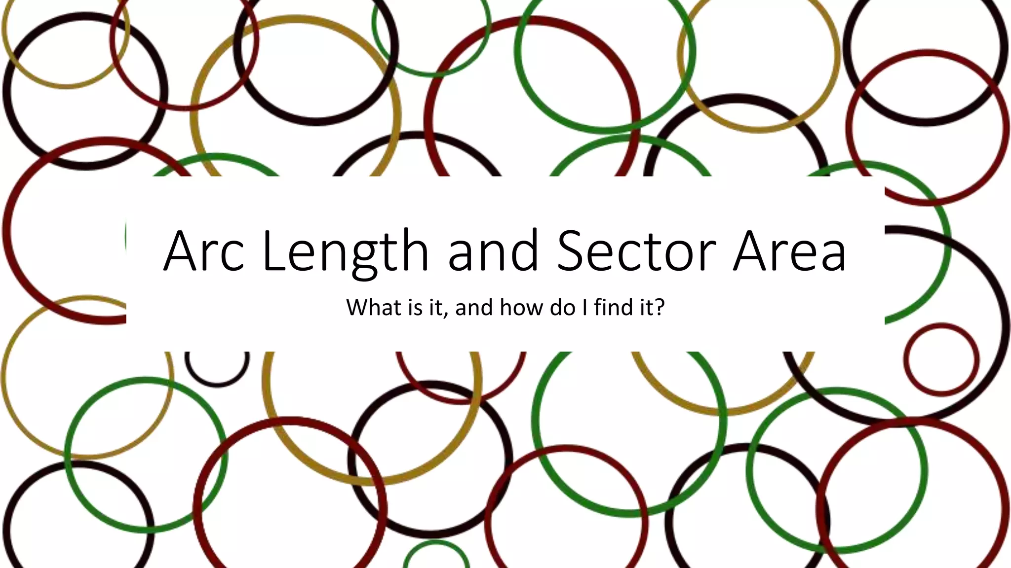 Area of a sector and arc length intro | PPT