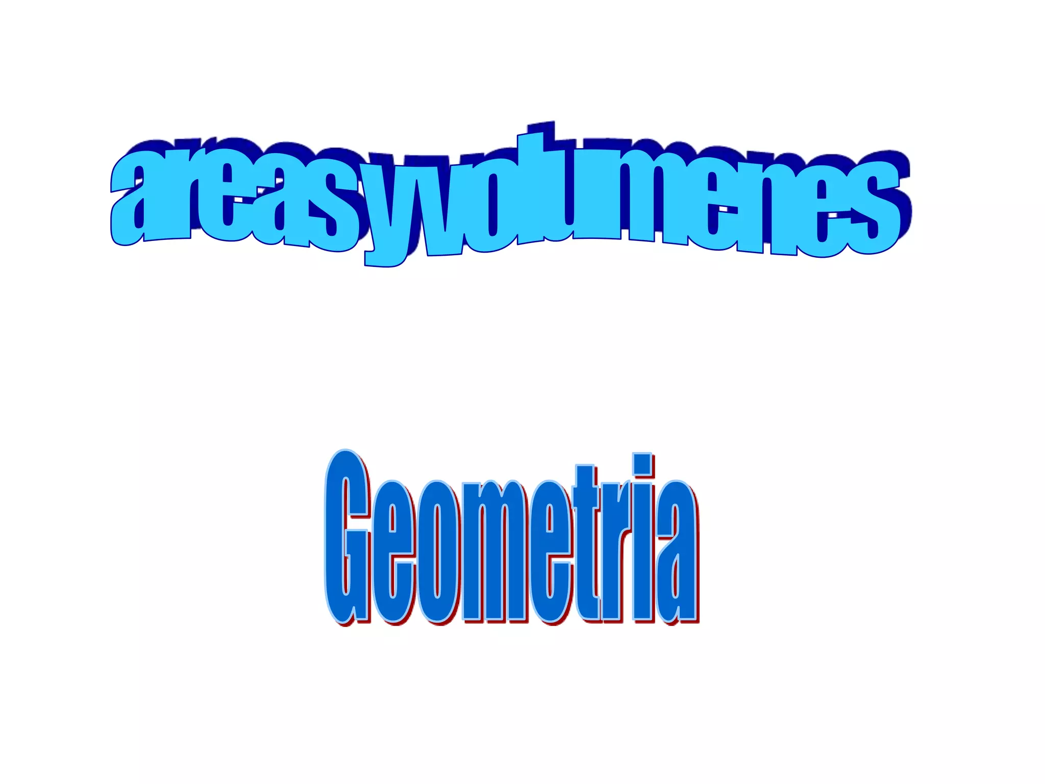 Areas y volúmenes de cuerpos y figuras geométricas | PPT
