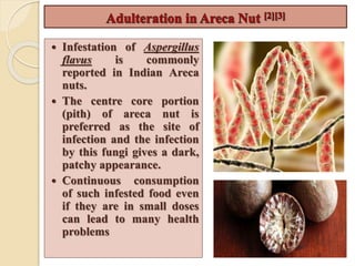 Arecanut adulteration | PPTX