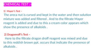 ARECA NUT ( Pyridine &piperidine alkaloids ).pptx