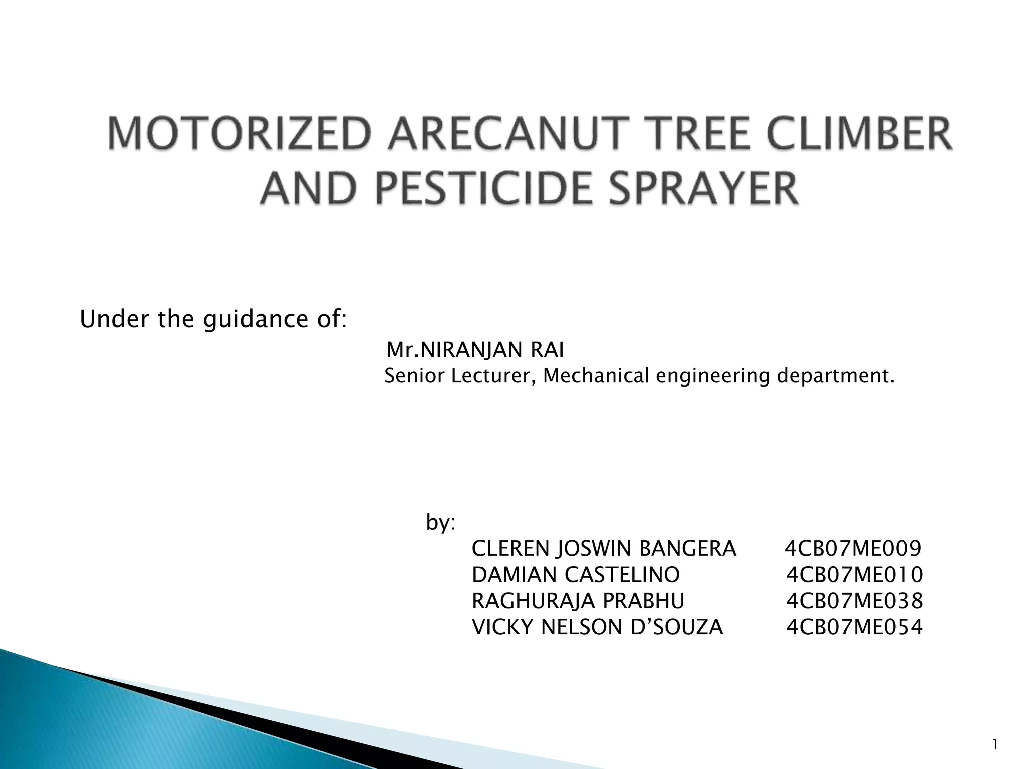 Arecanut tree climber and pesticide sprayer ppt | PPTX