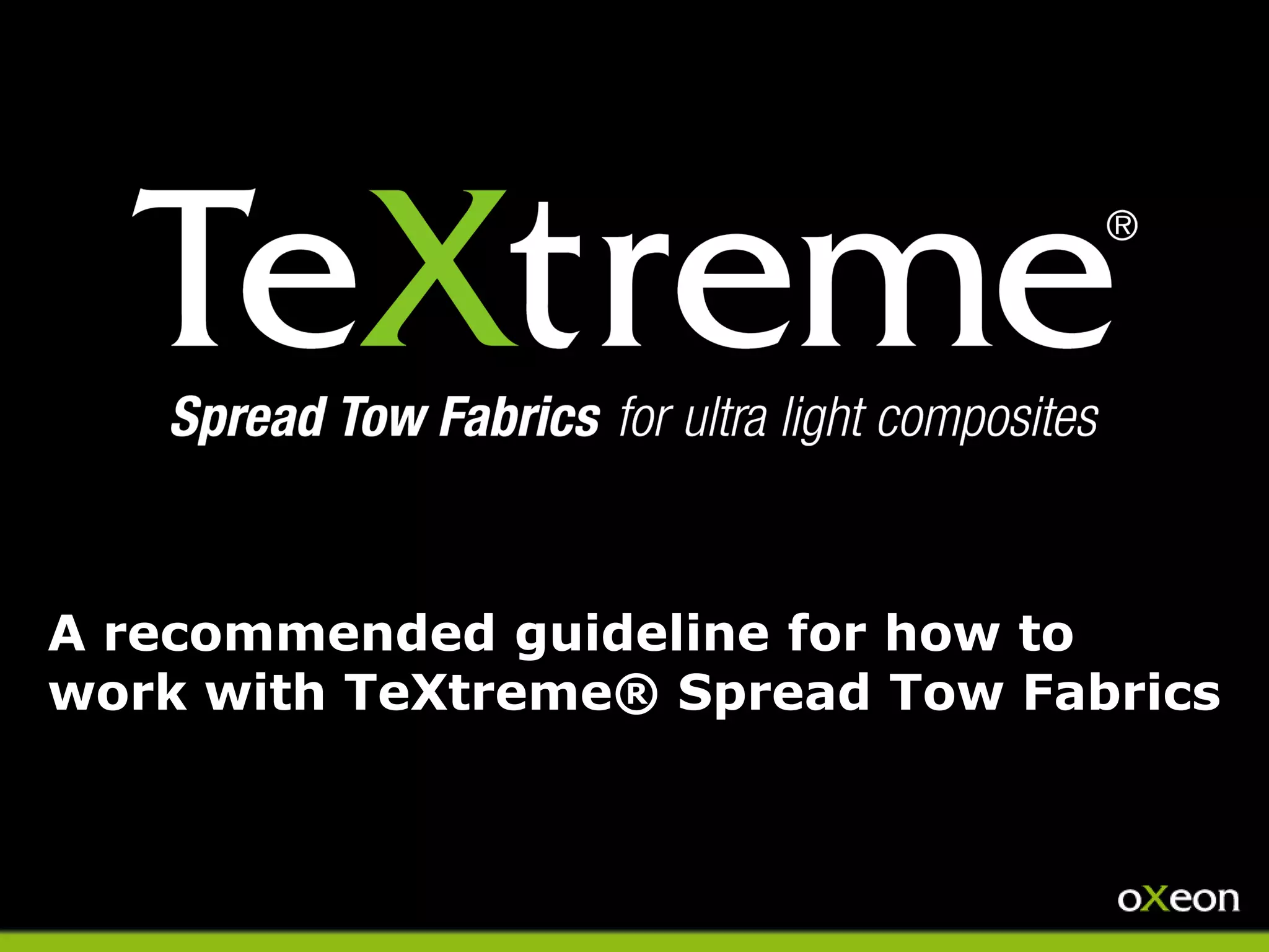 A recommended guideline for how to work with te xtreme spread tow ...