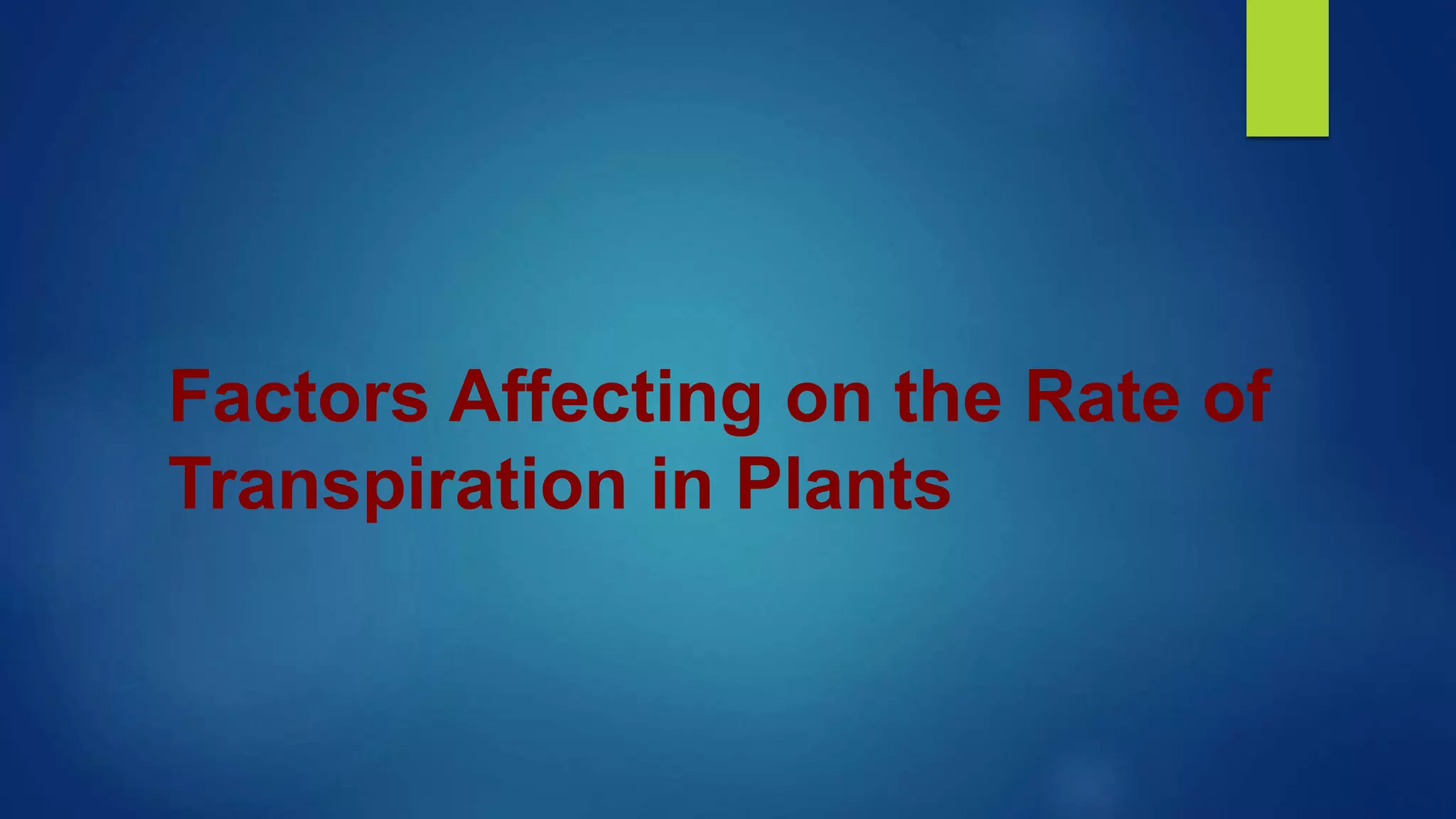 Transpiration in plants | PPTX