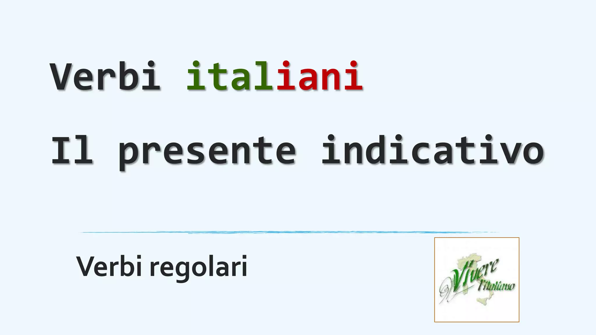 Il presente indicativo dei verbi italiani | PPTX