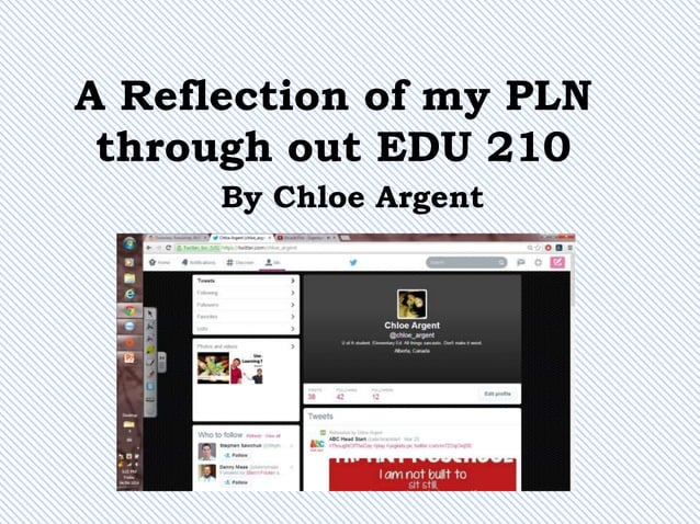 Chloe Argent's PLN Reflection | PPTX | Social Networking | Internet