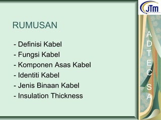A rekabentuk & binaan cable | PPT