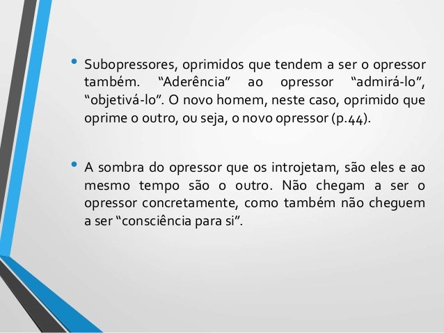 A relação íntima entre opressores e oprimidos
