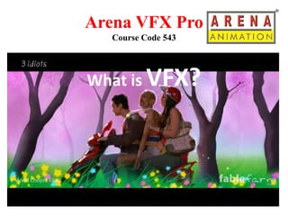 Arena vfx courses | PPTX