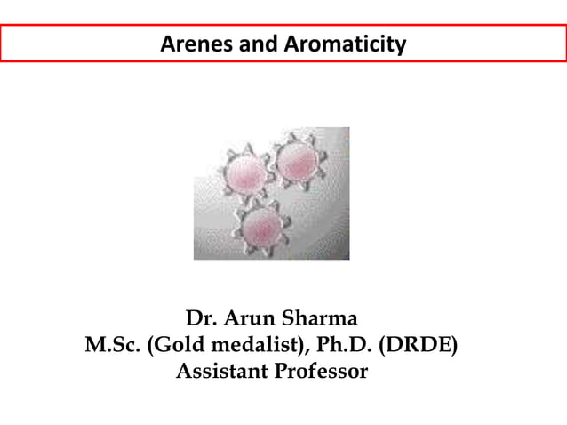Arenes and aromaticity | PPTX | Chemistry | Science