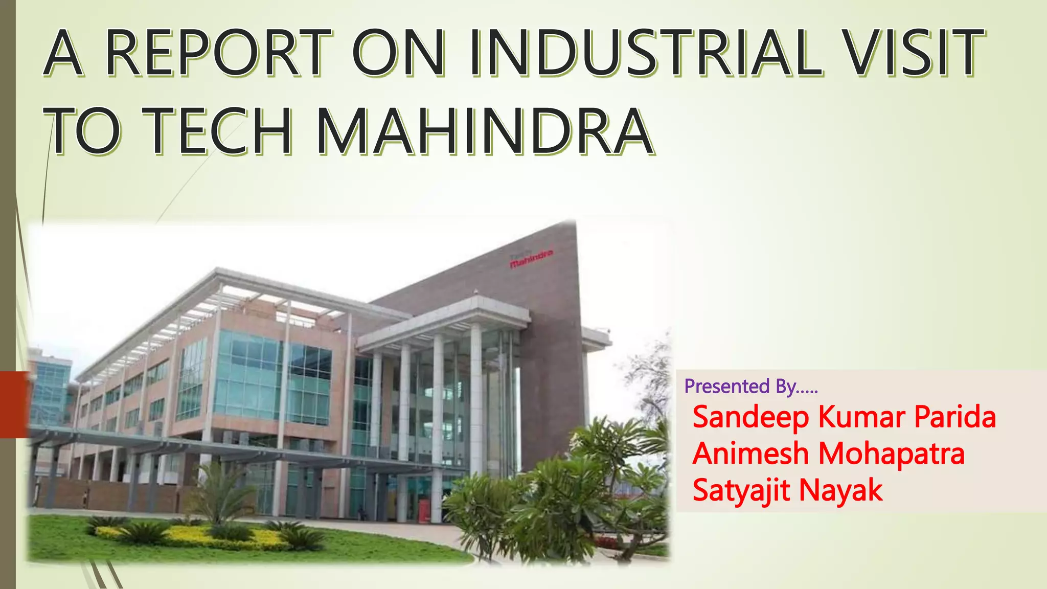 A REPORT ON INDUSTRIAL VISIT TO TECH MAHINDRA.pptx