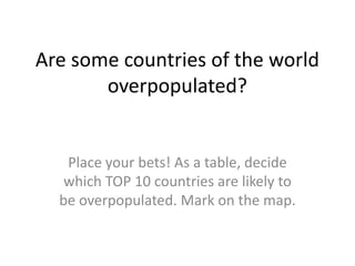 Are some countries of the world overpopulated | PPTX
