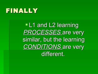 Are the l1 and l2 acquired in the | PPT