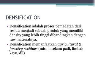 A review of biomass densification | PPT