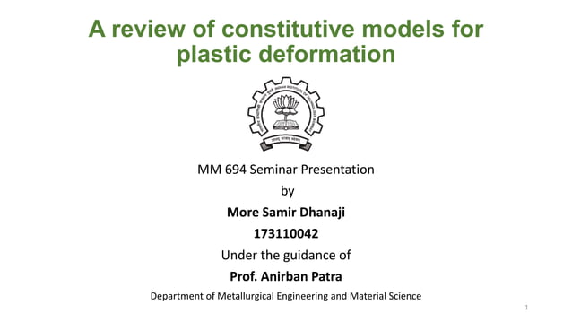 A review of constitutive models for plastic deformation | PPTX