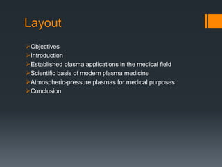 A review on plasma in medicine | PPTX