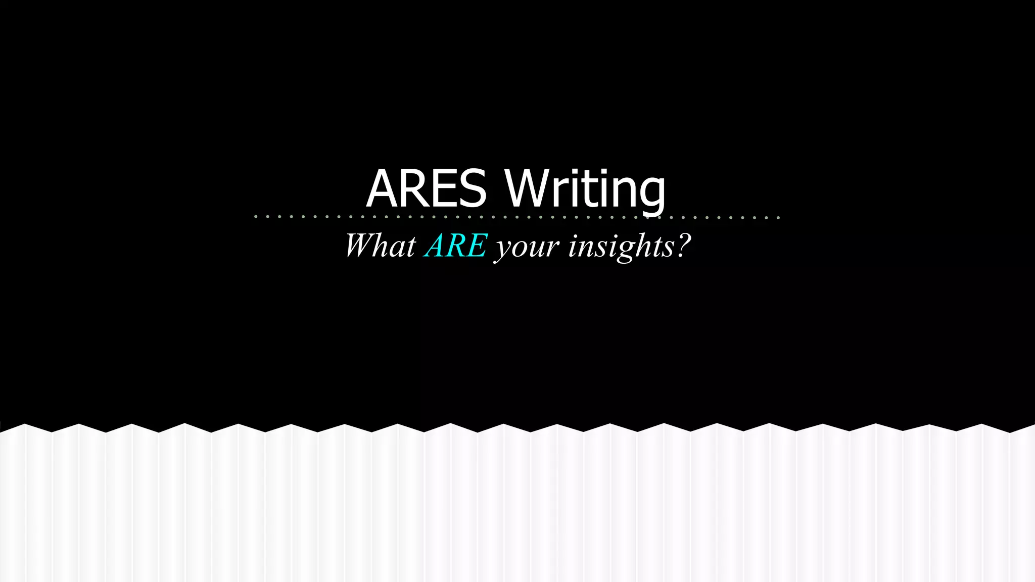 ARES writing final 2016 | PPTX