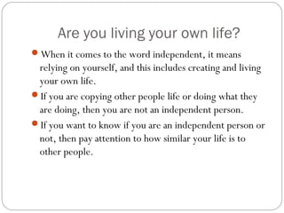 Are you an independent person | PPT