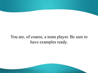 Are you a team player interview question and answer | PPT