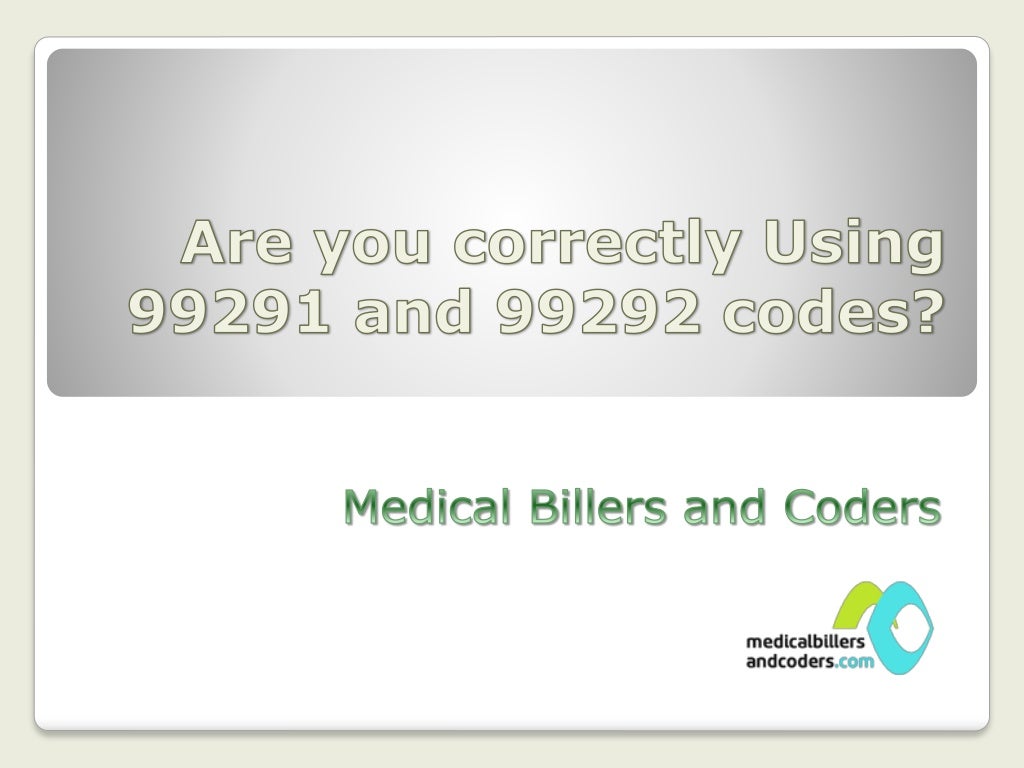 Are you correctly using 99291 and 99292 codes converted