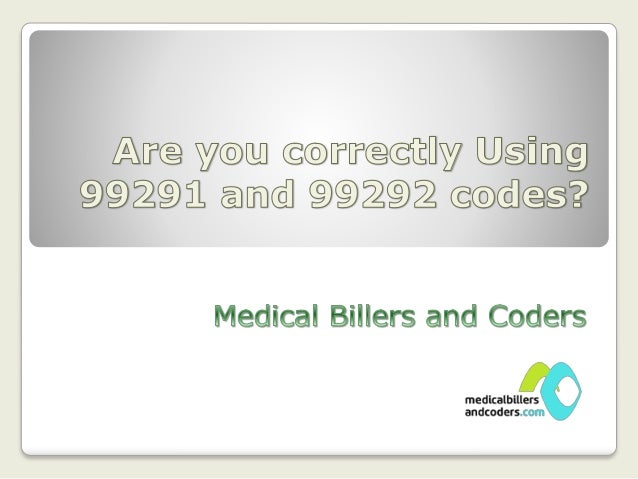 Are you correctly using 99291 and 99292 codes converted