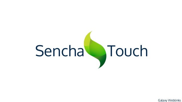 Getting Started With Sencha Touch Getting Started With Sencha Touch