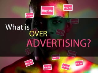 Are you Over Advertising (ovatising) | PPT
