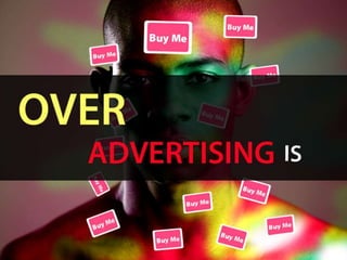 Are you Over Advertising (ovatising) | PPT
