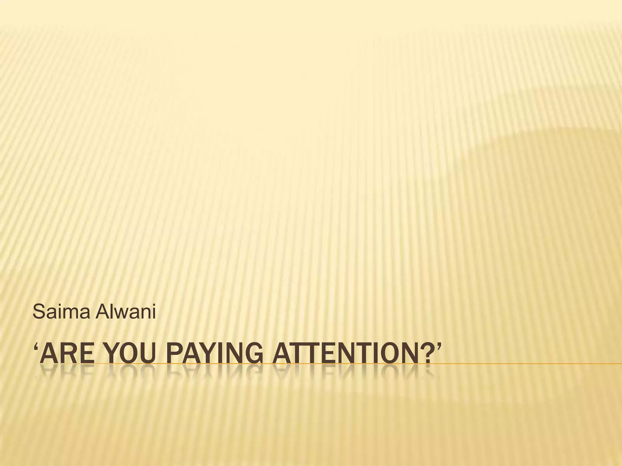 Are you paying attention ppt | PPTX