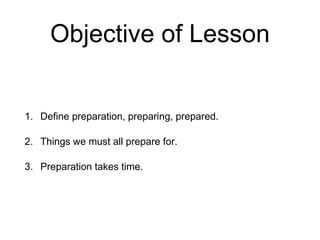 Are you preparing? Are you prepared? | PPT