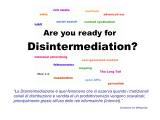 Are You Ready For Disintermediation | PPT